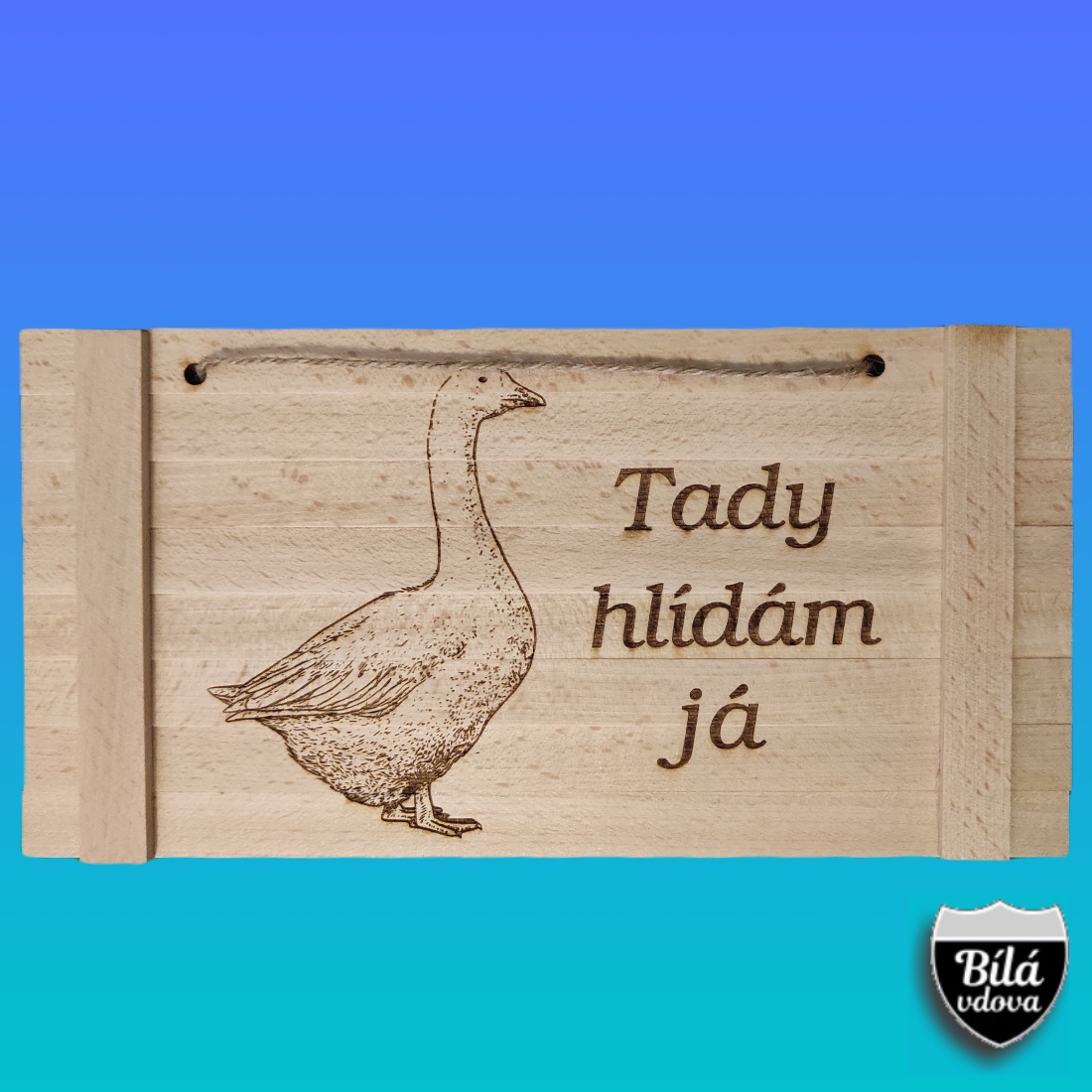 Dřevěná cedule Tady hlídám já Husa – Potvor - pomáhat tvořit